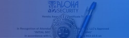 Security Guard Certification | Aloha Security | Big Island – Hawaii