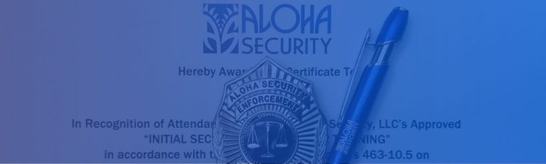 Security Guard Certification | Aloha Security | Big Island – Hawaii